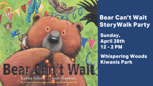Bear Can’t Wait StoryWalk Party | Kiwanis Club of Utica-Shelby Township